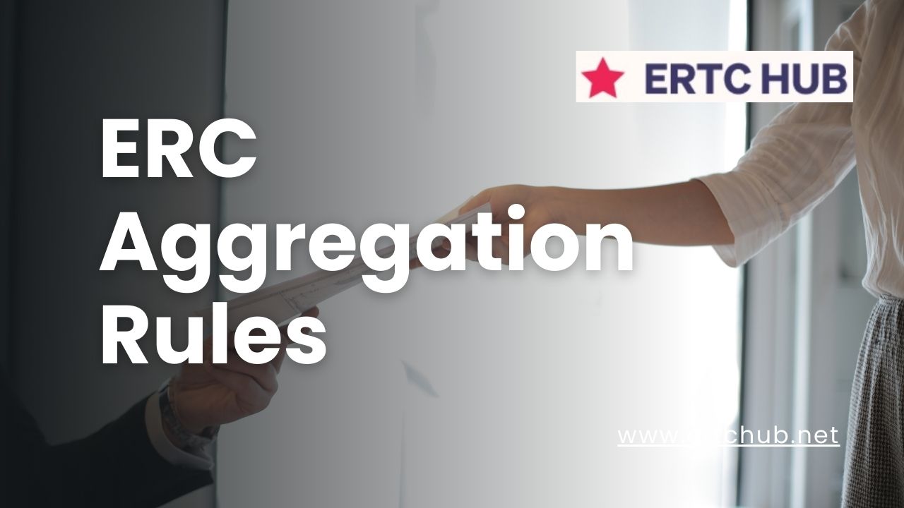 ERC aggregation rules - ERTC Hub